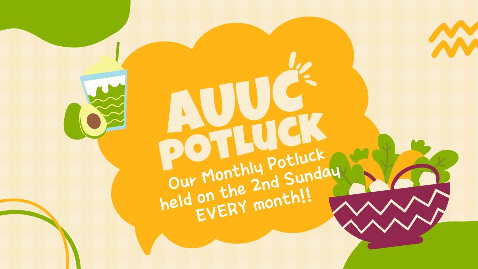 May 11: Monthly Potluck – Accotink Unitarian Universalist Church